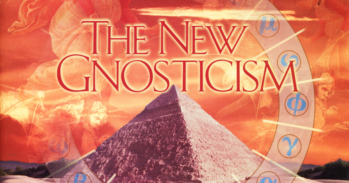 The New Gnosticism