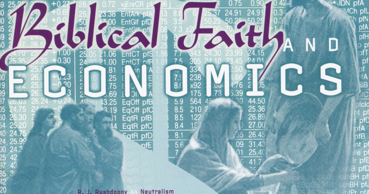 Biblical Faith and Economics