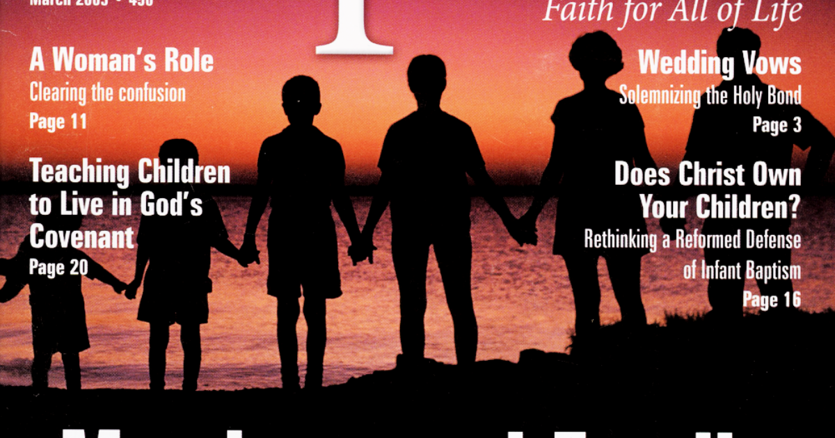 Marriage and Family: A Reformed Look at Husbands, Wives and the ...